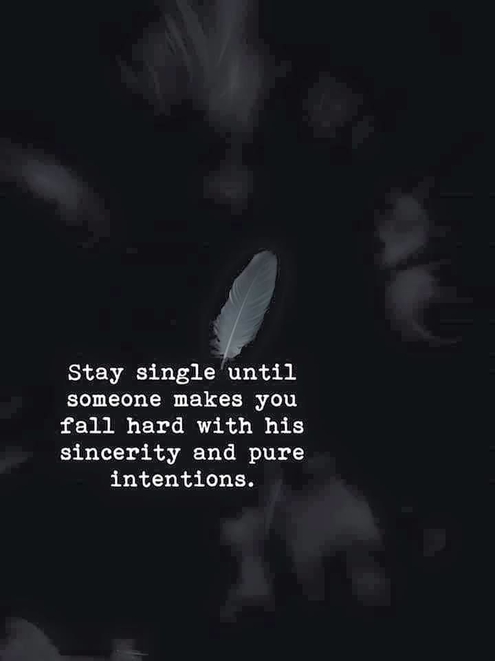 Stay Single Until Someone Makes You Fall Hard With His Sincerity And ...