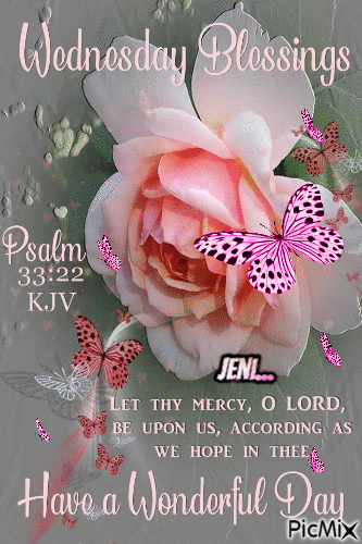 Psalm 33:22 - Wednesday Blessings Gif Pictures, Photos, and Images for ...