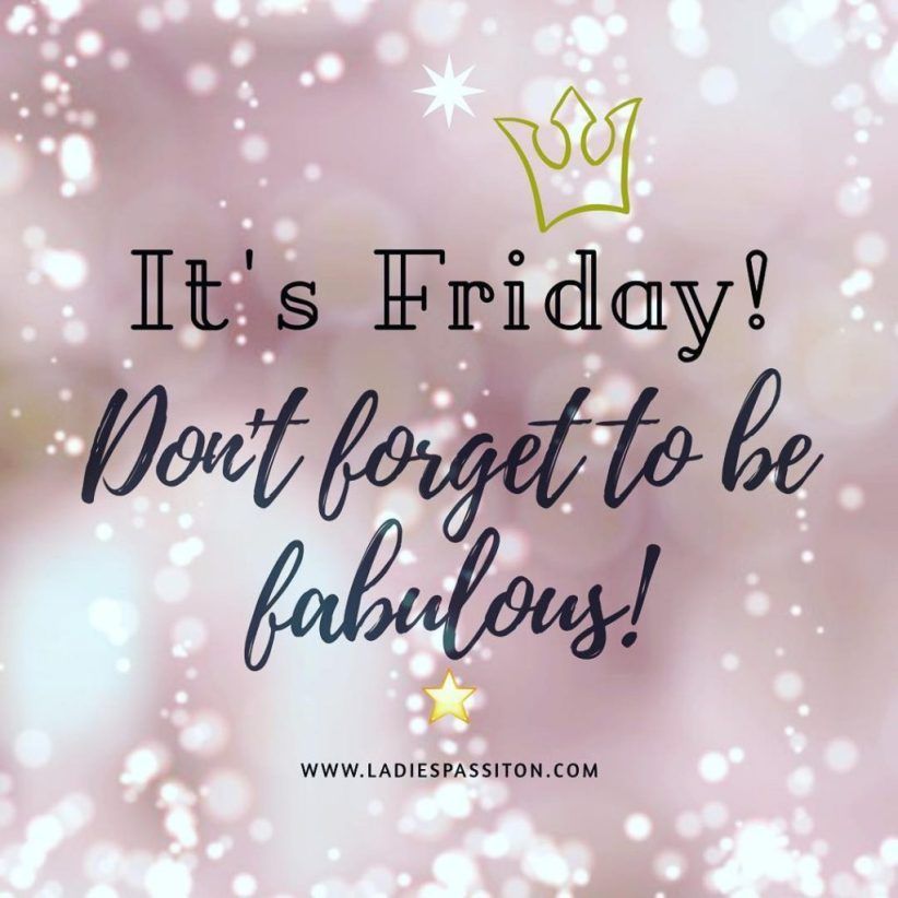 It's Friday! Don't Forget To Be Fabulous Pictures, Photos, and Images ...