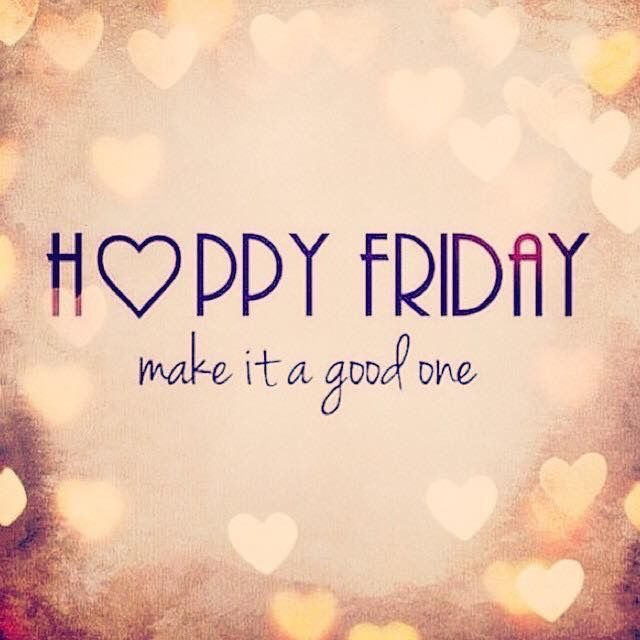 Happy Friday: Make It A Good One Pictures, Photos, and Images for ...
