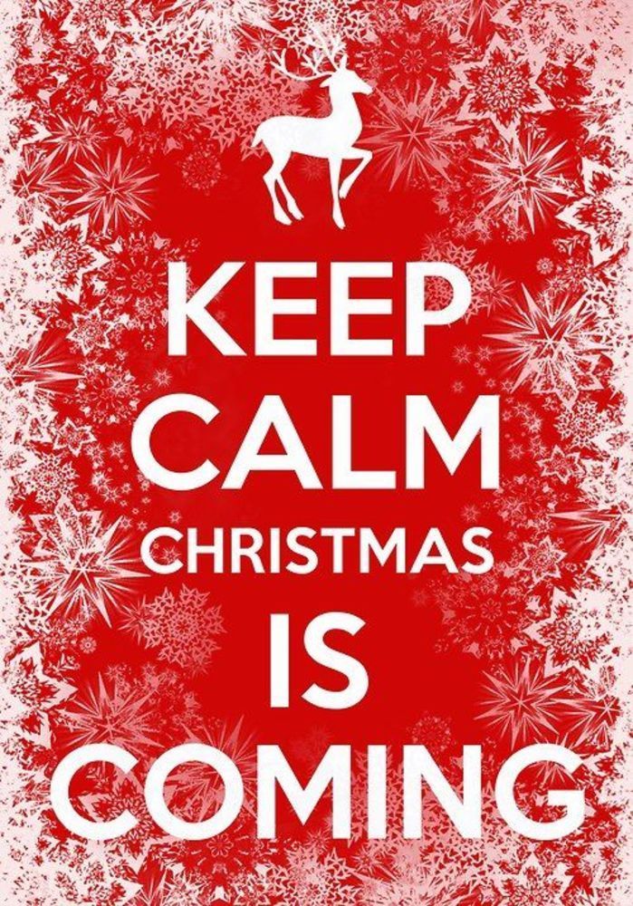 Keep Calm, Christmas Is Coming Pictures, Photos, and Images for ...