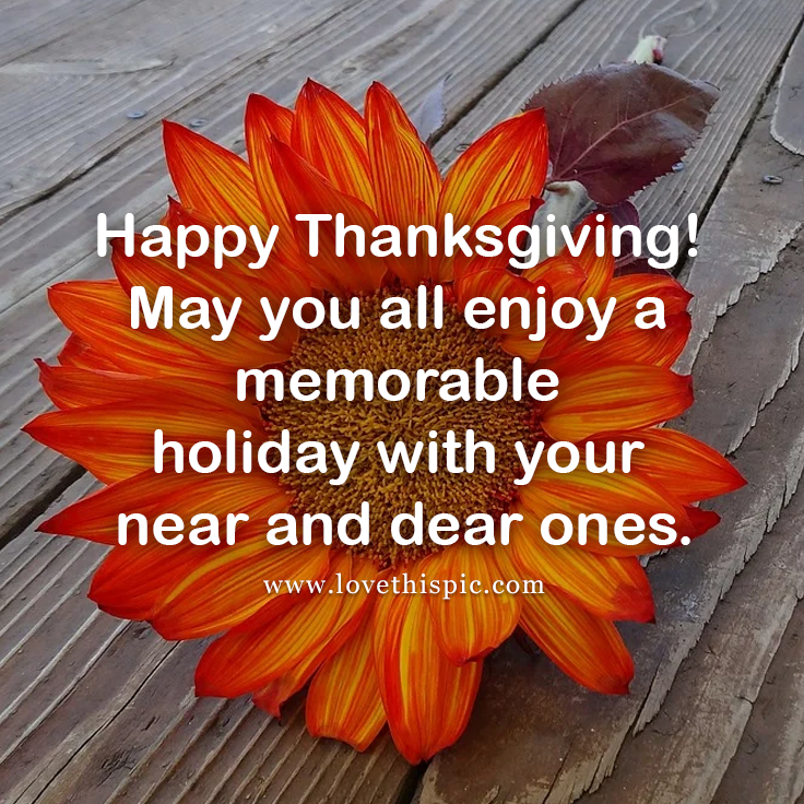 Happy Thanksgiving! May You All Enjoy A Memorable Holiday With Your ...
