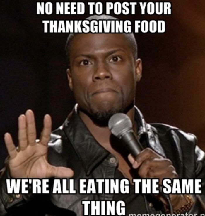 No Need To Post Your Thanksgiving Food, We're All Eating The Same Thing ...