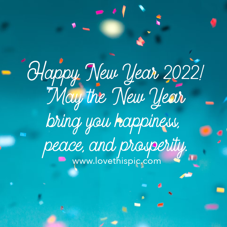 Happy New Year 2022! May The New Year Bring You Happiness, Peace, And Prosperity. Pictures ...
