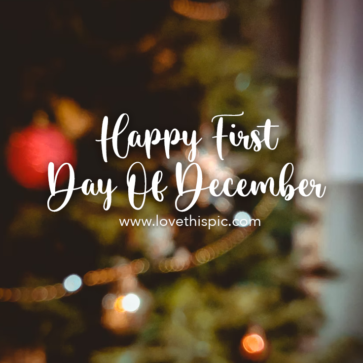 Happy First Day Of December Pictures, Photos, and Images for Facebook ...