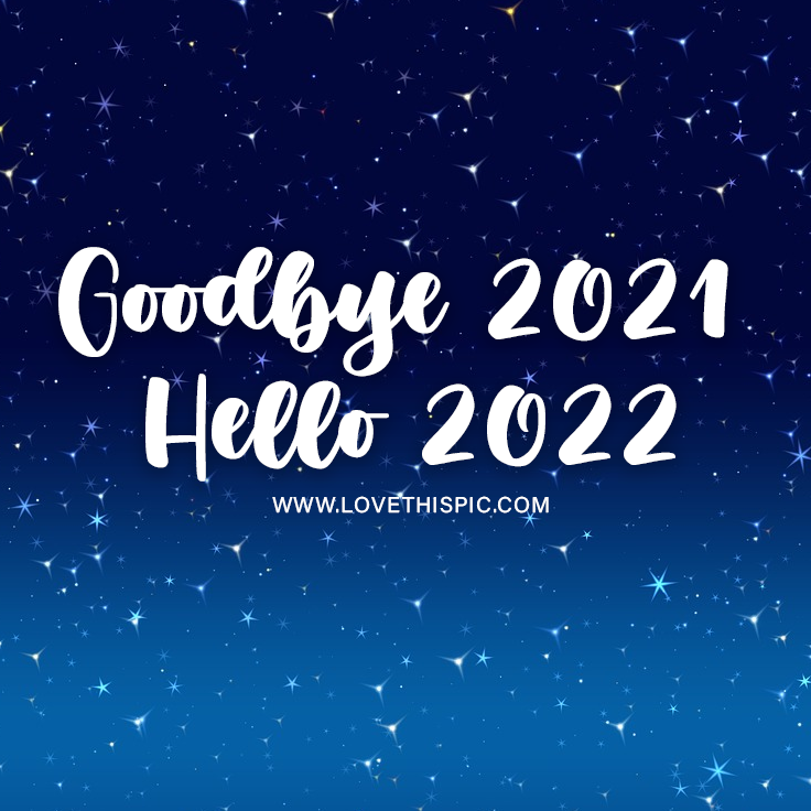 Goodbye 2021 Hello 2022 Pictures, Photos, and Images for Facebook ...