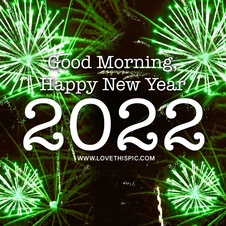 Neon Green Bursting Fireworks - Good Morning Happy New Year 2022 ...