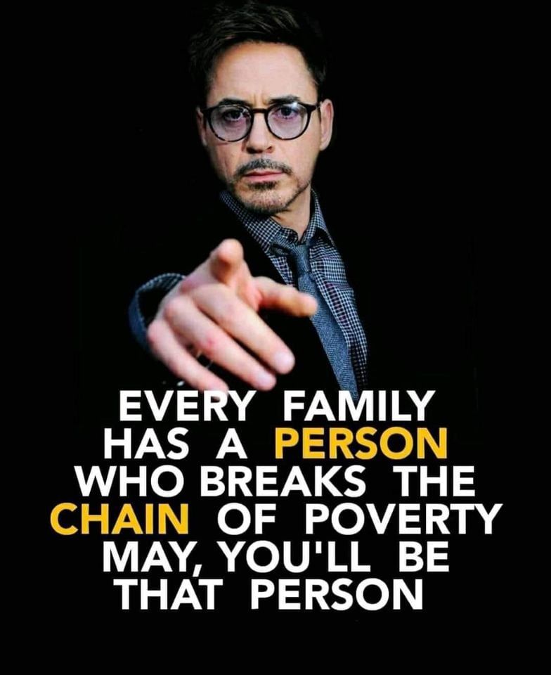 Every Family Has A Person Who Breaks The Chain Of Poverty May, You'll ...