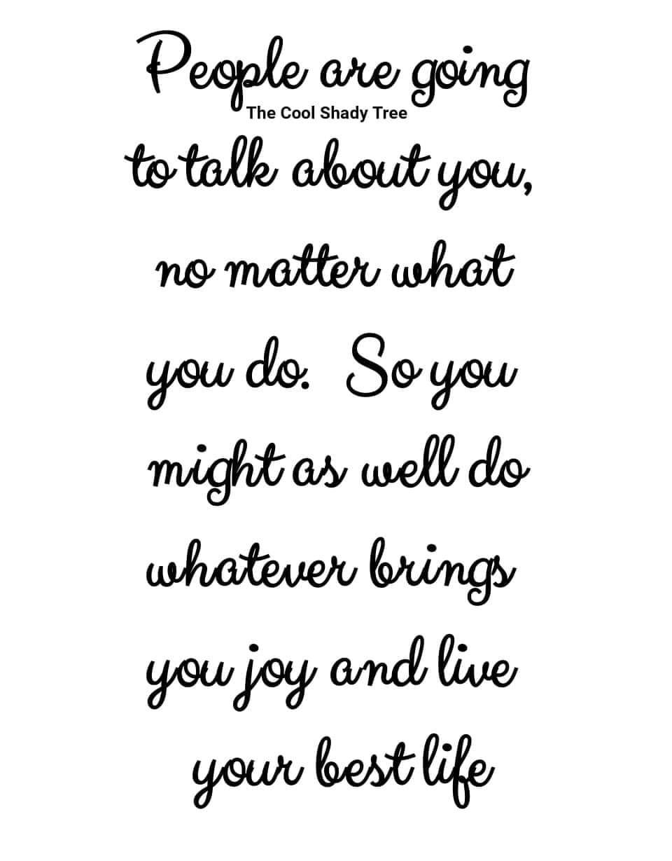 People Will Talk About You No Matter What