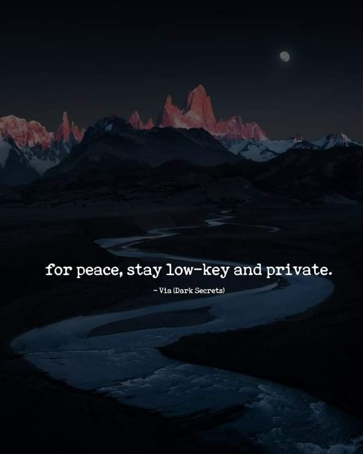 For Peace, Stay Low Key And Private Pictures, Photos, and Images for ...