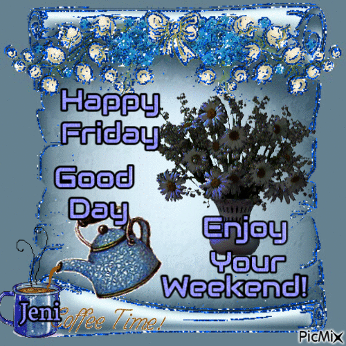 Happy Friday, Good Day And Enjoy Your Weekend Pictures, Photos, and ...