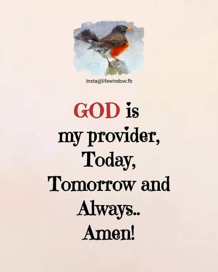 God Is My Provider, Today, Tomorrow And Always.. Pictures, Photos, and ...