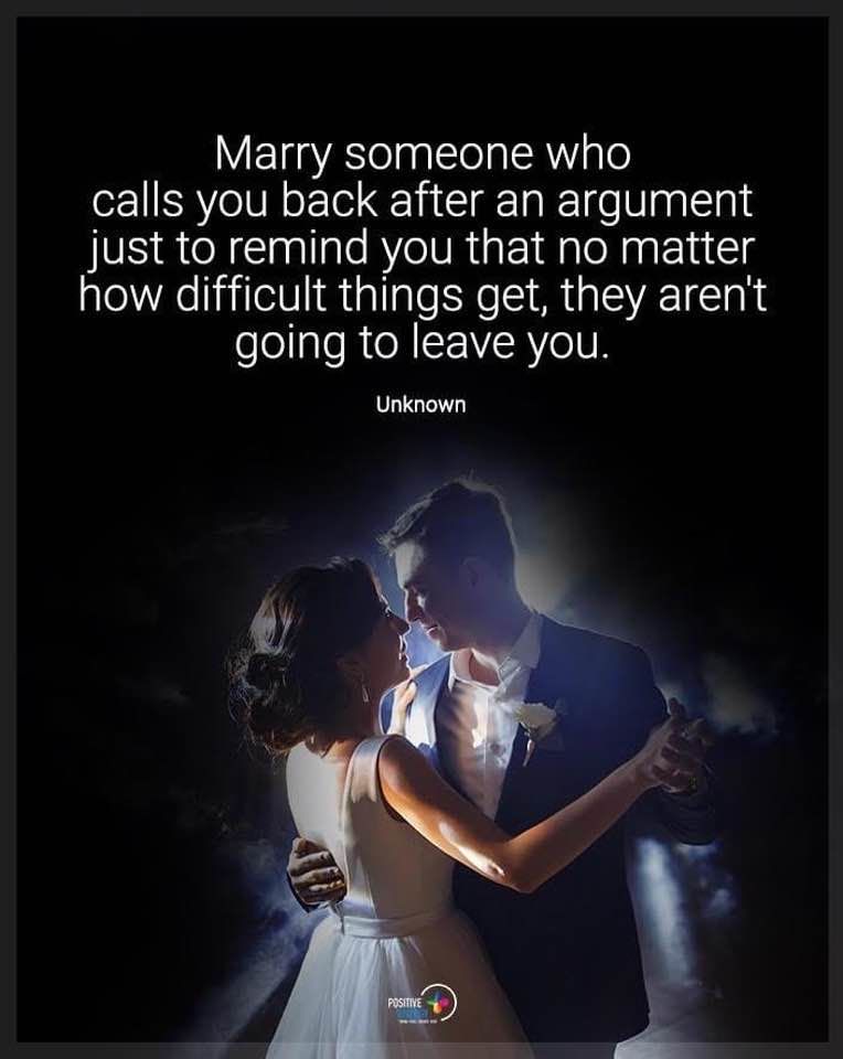 Marry Someone Who Calls You Back After An Argument Just To Remind You ...