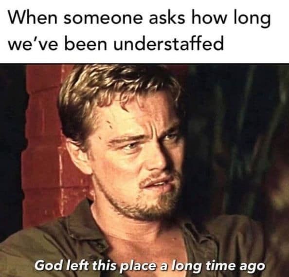 When Someone Asks How Long We've Been Understaffed Pictures, Photos ...