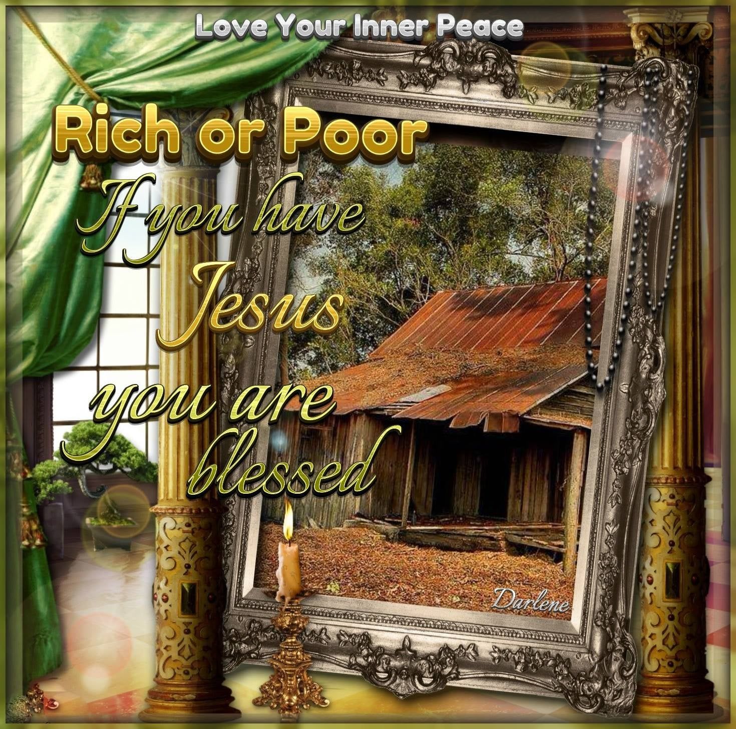 Rich Or Poor. If You Have Jesus You Are Blessed Pictures, Photos, and ...