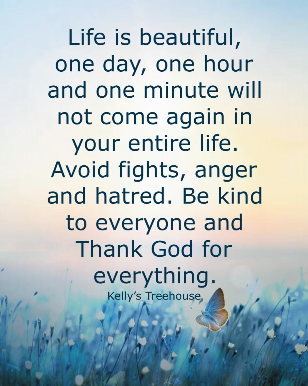 Life Is Beautiful, One Day, One Hour And One Minute Will Not Come Again ...