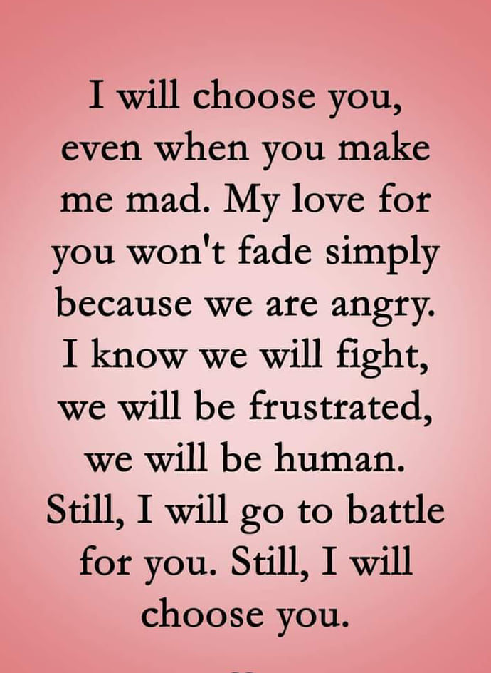 I Will Choose You Even When You Make Me Mad Pictures Photos And i-will-choose-you-even-when-you-make-me-mad-pictures-photos-and