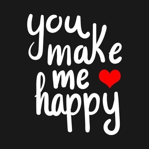 You Make Me Happy Pictures, Photos, and Images for Facebook, Tumblr ...