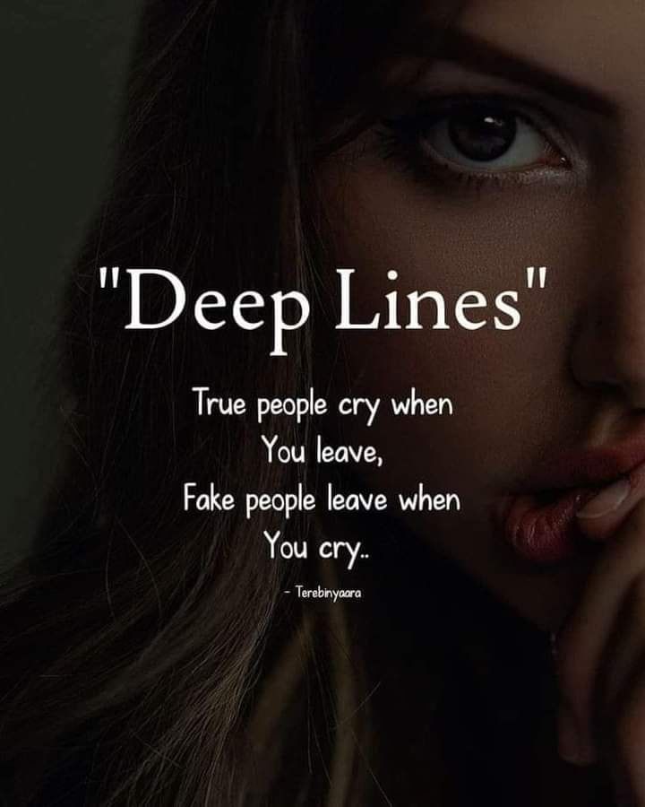 True People Cry When You Leave, Fake People Leave When You Cry Pictures ...