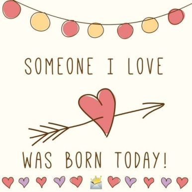 Someone I Love Was Born Today Pictures, Photos, and Images for Facebook ...