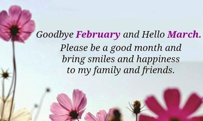 Goodbye February Hello March