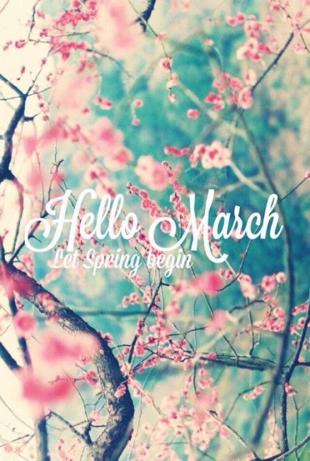 Let Spring Begin - Hello March Pictures, Photos, and Images for ...