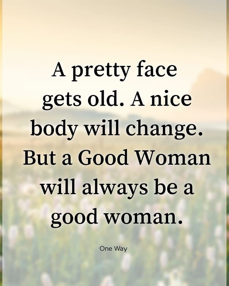A Good Woman Will Always Be A Good Woman Pictures, Photos, and Images ...