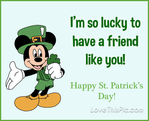 So Lucky To Have A Friend Like You! Happy St. Patricks Day Pictures ...