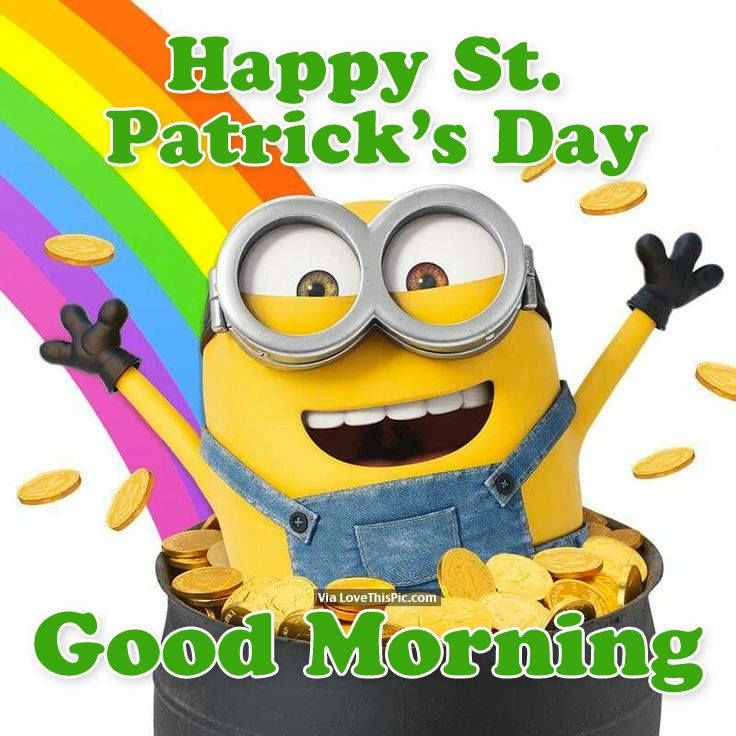 Minion And Pot O Gold - Happy St. Patrick's Day, Good Morning Pictures ...
