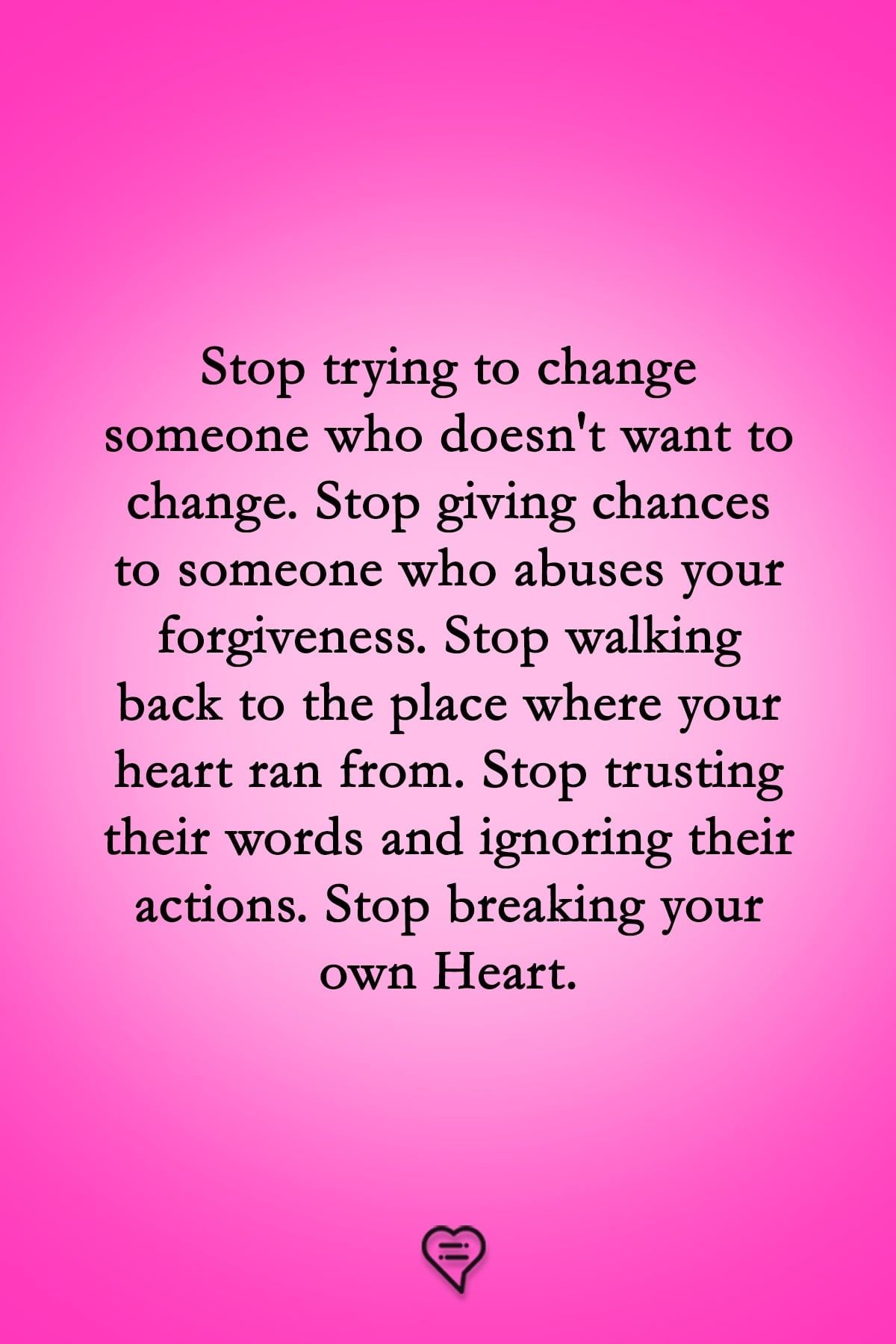 Stop Trying To Change Someone Who Doesn't Want To Change Pictures ...