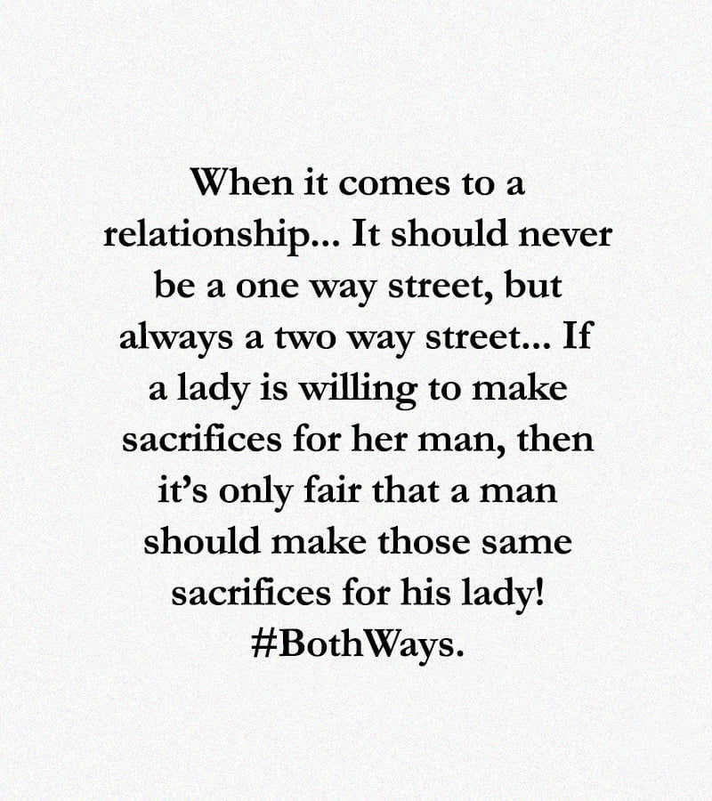 When It Comes To A Relationship It Should Never Be A One Way Street ...