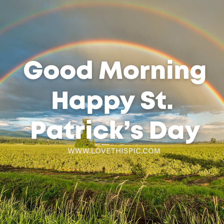 Rainbow In Sky - Good Morning, Happy St. Patrick's Day Pictures, Photos ...
