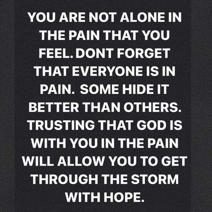 You Are Not Alone In The Pain That You Feel. Pictures, Photos, and ...