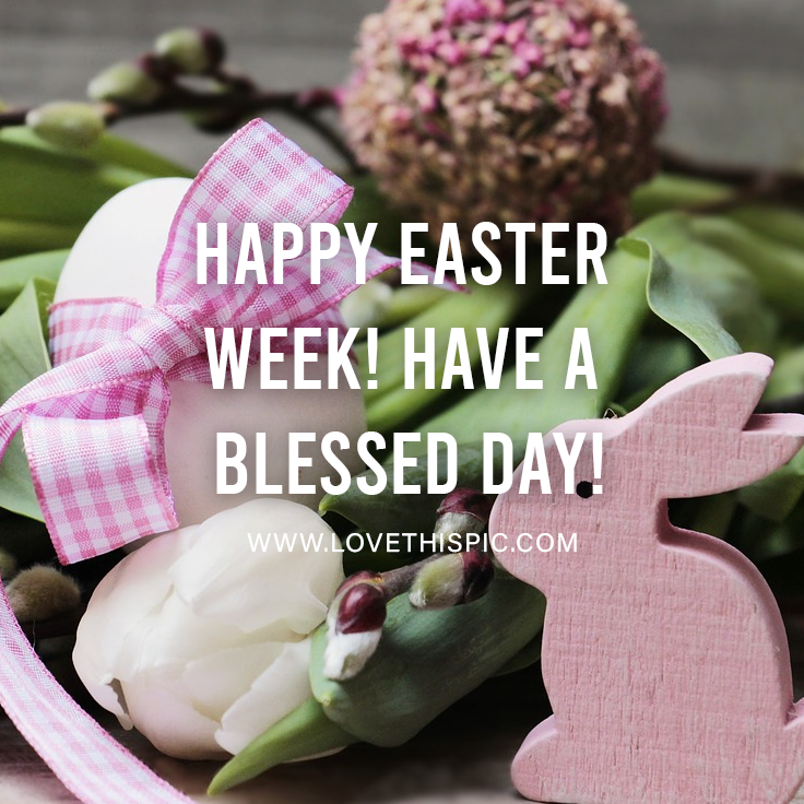 Blessed Easter Week Pictures, Photos, and Images for Facebook, Tumblr ...