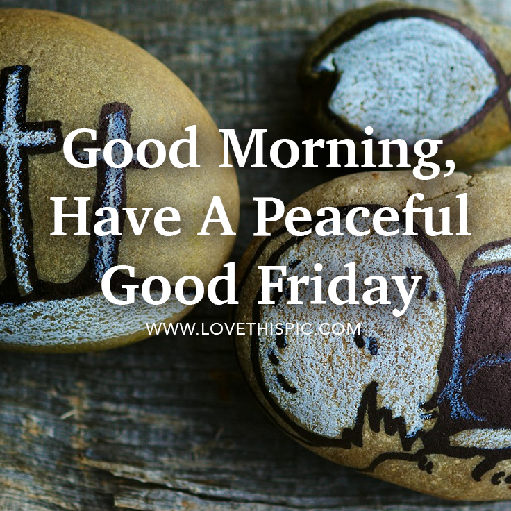 Peaceful Good Friday Pictures, Photos, and Images for Facebook, Tumblr ...