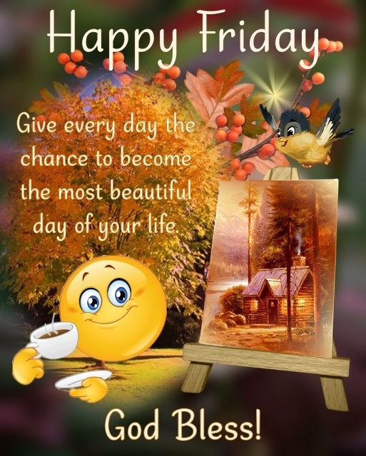 Give Every Day The Chance To Become The Most Beautiful Day Of Your Life ...