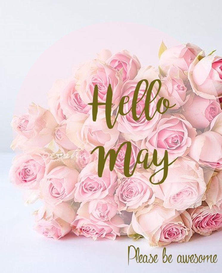 Hello May, Please Be Awesome Pictures, Photos, and Images for Facebook ...