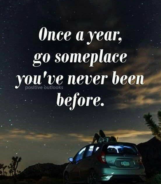 Once A Year, Go Someplace You've Never Been Before. Pictures, Photos ...