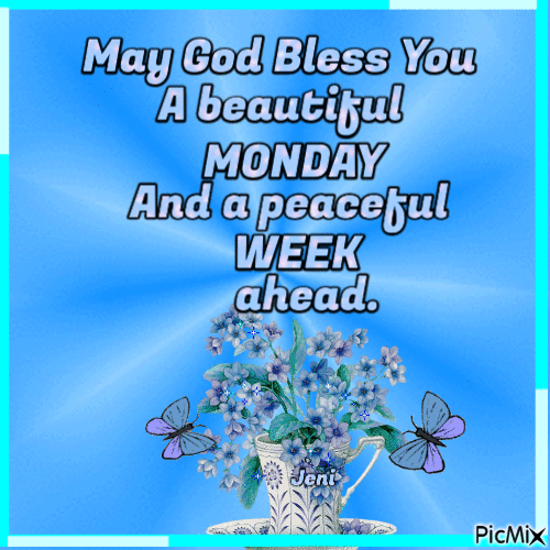 May God Bless You A Beautiful Monday And A Peaceful Week Ahead ...