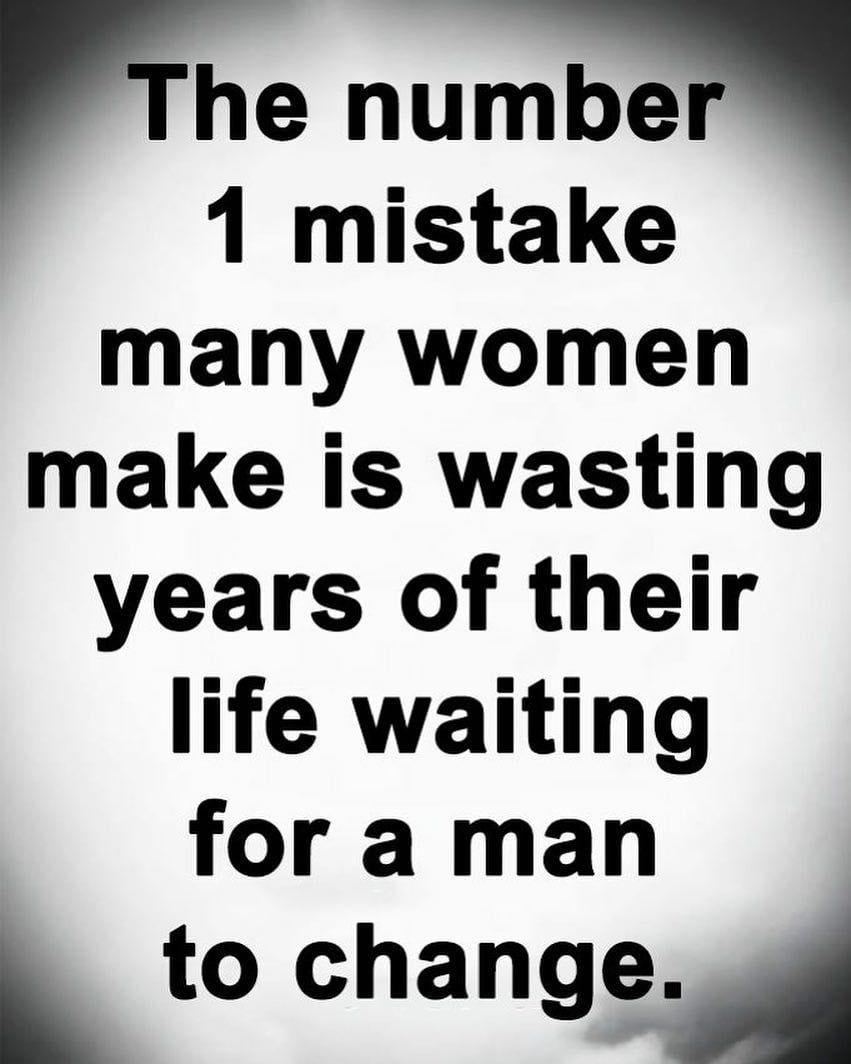 The Number 1 Mistake Many Women Make Is Wasting Years Of Their Life ...