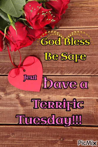 God Bless Be Safe. Have A Terrific Tuesday Pictures, Photos, and Images ...