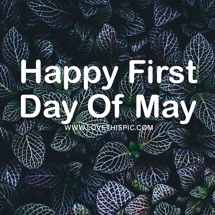 Happy First Day Of May Pictures, Photos, and Images for Facebook ...