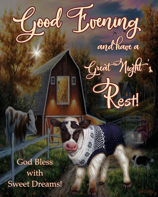 Farmhouse Good Evening And Have A Great Night's Rest! Pictures, Photos ...