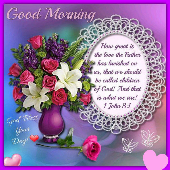 1 John 3:1 - Good Morning Pictures, Photos, and Images for Facebook ...