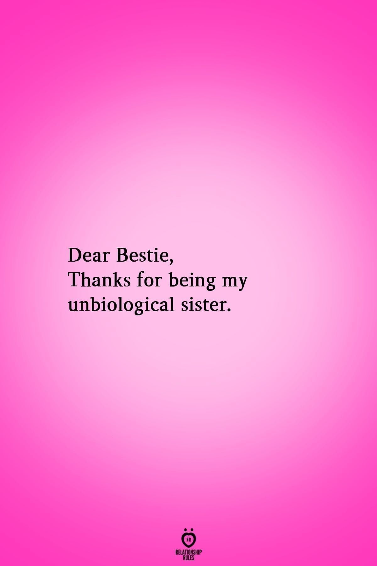 Dear Bestie, Thanks For Being My Unbiological Sister Pictures, Photos ...