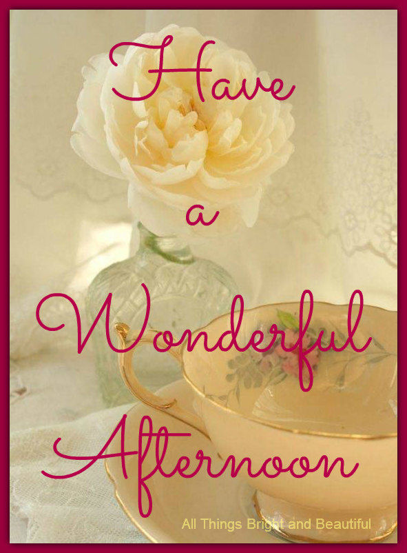 Have A Wonderful Afternoon Pictures, Photos, and Images for Facebook ...