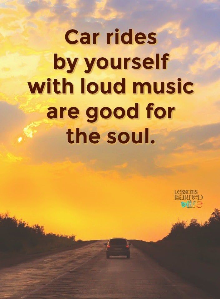Car Rides By Yourself With Loud Music Are Good For The Soul. Pictures ...