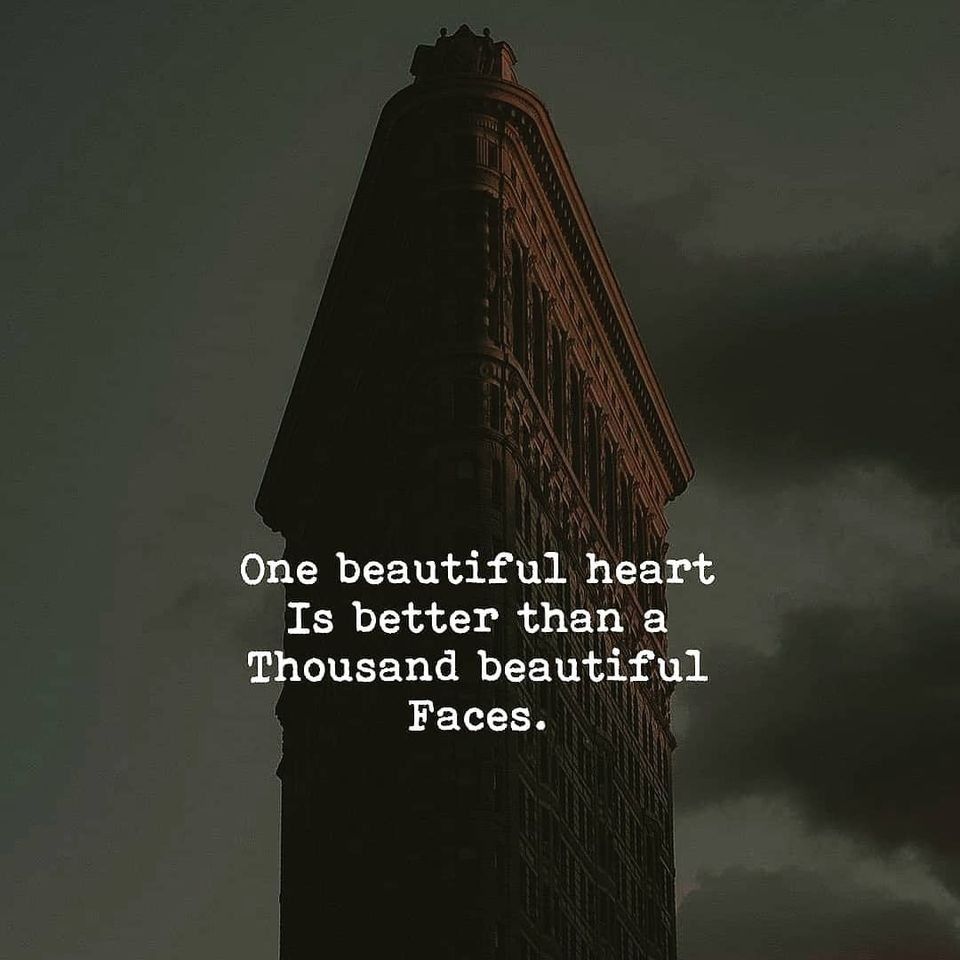 One Beautiful Heart Is Better Than A Thousand Beautiful Faces. Pictures ...