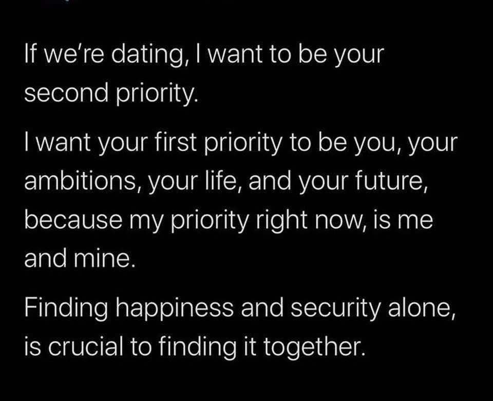 If We're Dating, I Want To Be Your Second Priority. Pictures, Photos ...