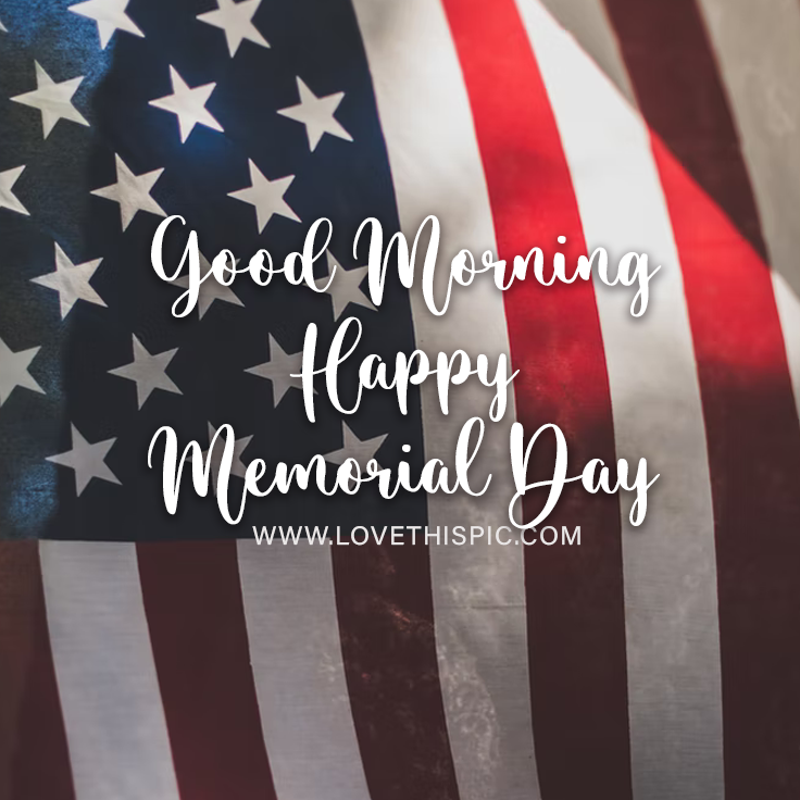 Closeup Of American Flag - Good Morning, Happy Memorial Day Pictures ...